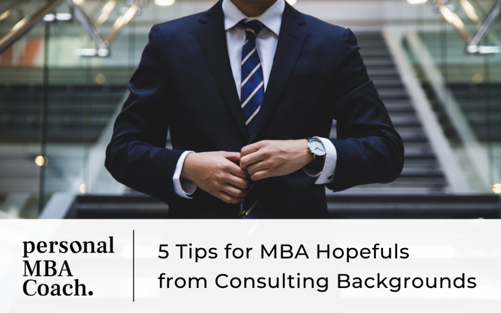 Poets&Quants | 5 Tips For MBA Hopefuls With Consulting Backgrounds