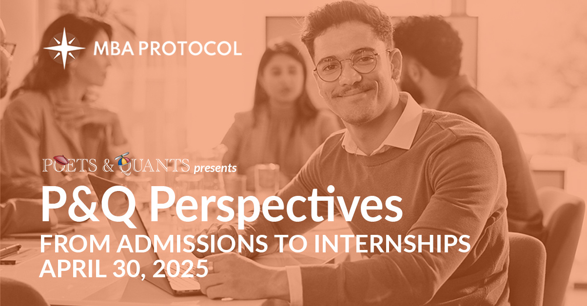 Poets&Quants | From Admissions to Internships: How To Ace your MBA Interviews